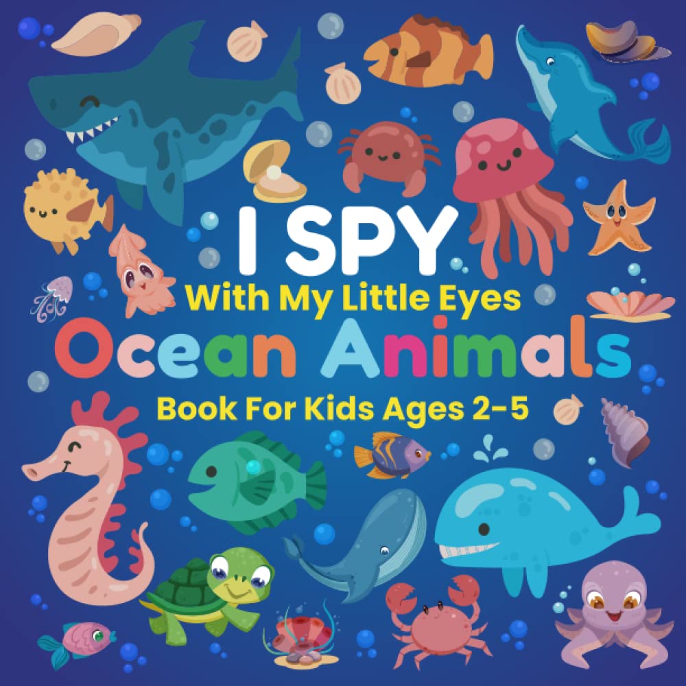 I Spy Ocean Animals With My Little Eyes For Kids Ages 2-5: Fun Activity ...