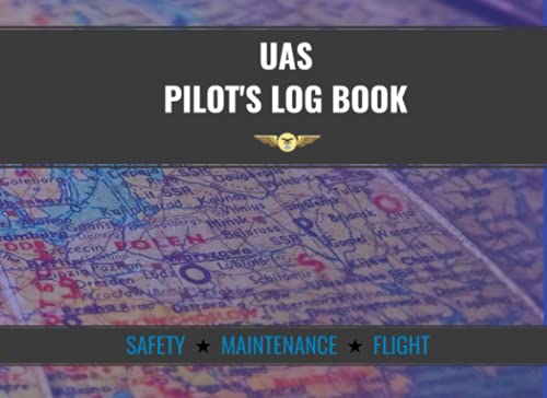 UAS PILOT'S LOGBOOK: UAS / DRONE PILOT LOGBOOK & SAFETY CHECKS by A ...