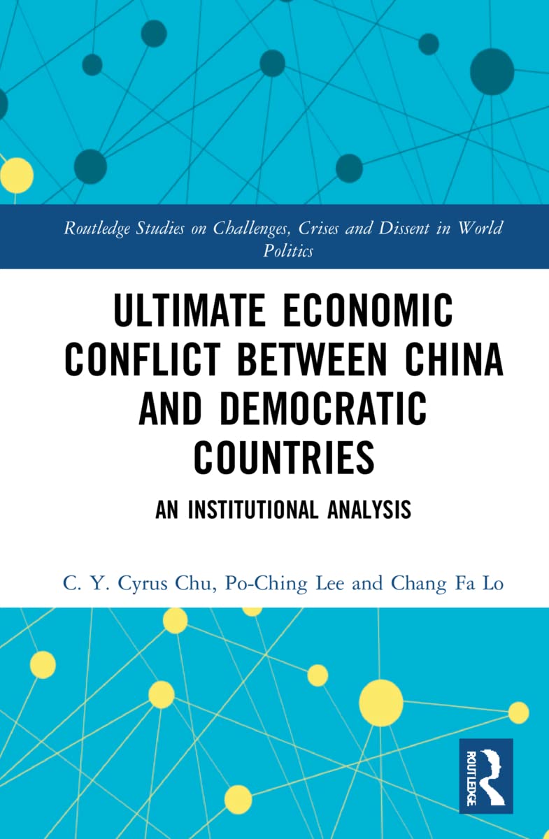 Ultimate Economic Conflict between China and Democratic Countries by C ...