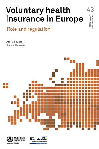 Voluntary Health Insurance in Europe: Role and Regulation by Anna Sagan ...