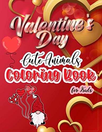 Valentine's Day Cute Animals Coloring Book for Kids: 30 Fun & Cute ...