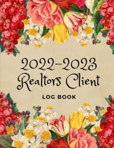 2022 Realtors Client Log Book: Real Estate Planner for Agents 2022 ...