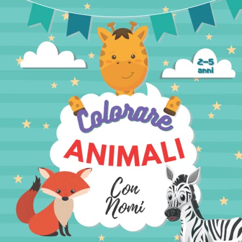 Colorare Animali con Nomi: Adorabile libro da colorare per bambini e ...