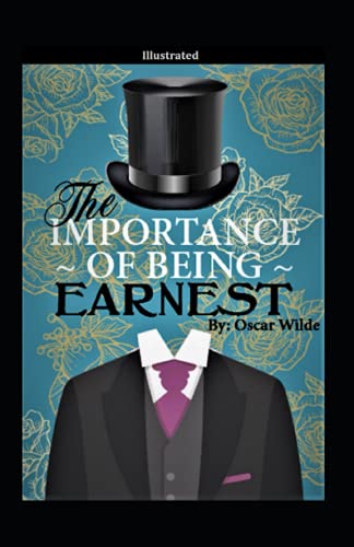 The Importance of Being Earnest Illustrated by Oscar Wilde | Goodreads