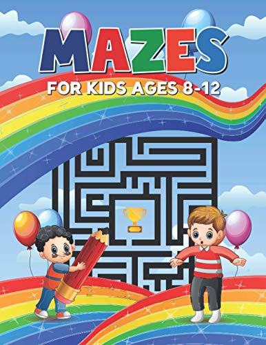 Mazes For Kids Ages 8-12: A Fun Workbook Puzzle Book for Kids | Maze ...
