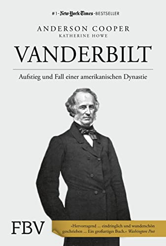 Vanderbilt: Aufstieg und Fall einer amerikanischen Dynastie by Anderson ...