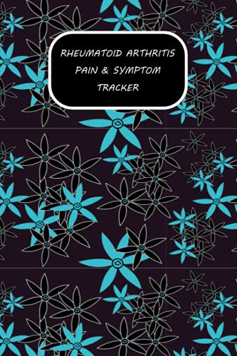 Rheumatoid Arthritis Pain & Symptom Tracker: Pain Assessment Diary with ...