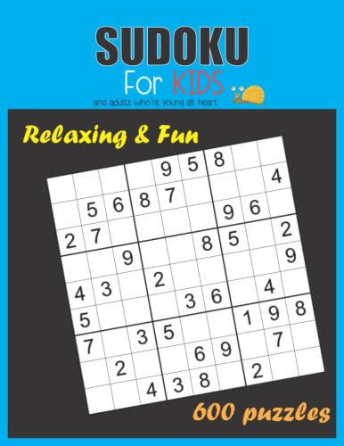 Sudoku for Kids: 600 Puzzles Very Easy to Medium for Relaxing and Fun ...