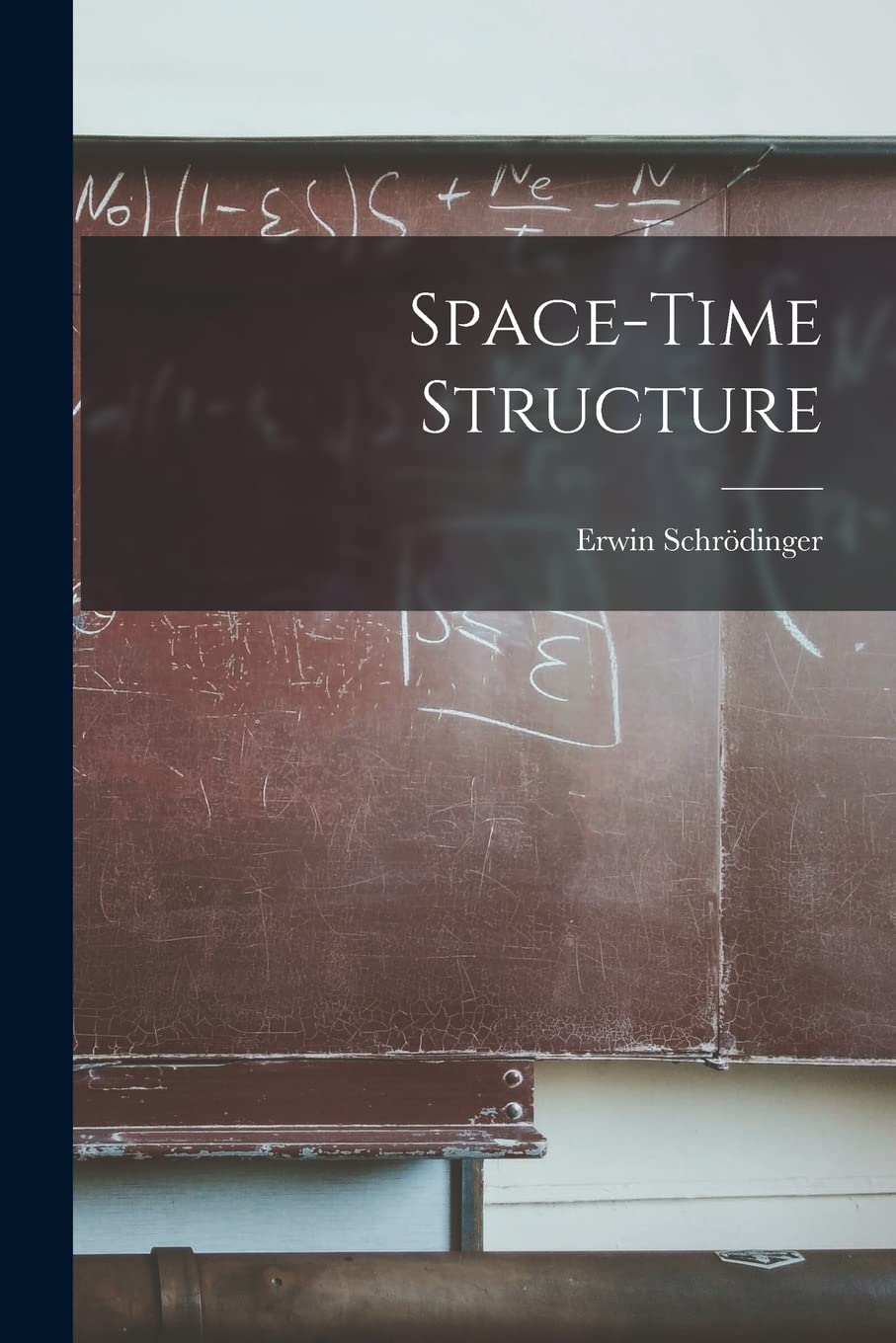 Space-time Structure by Erwin 1887-1961 Schrödinger | Goodreads