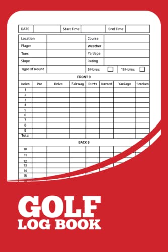 Golf Log Book: Golf Score Logbook to Track Your Golf Scores and Stats ...