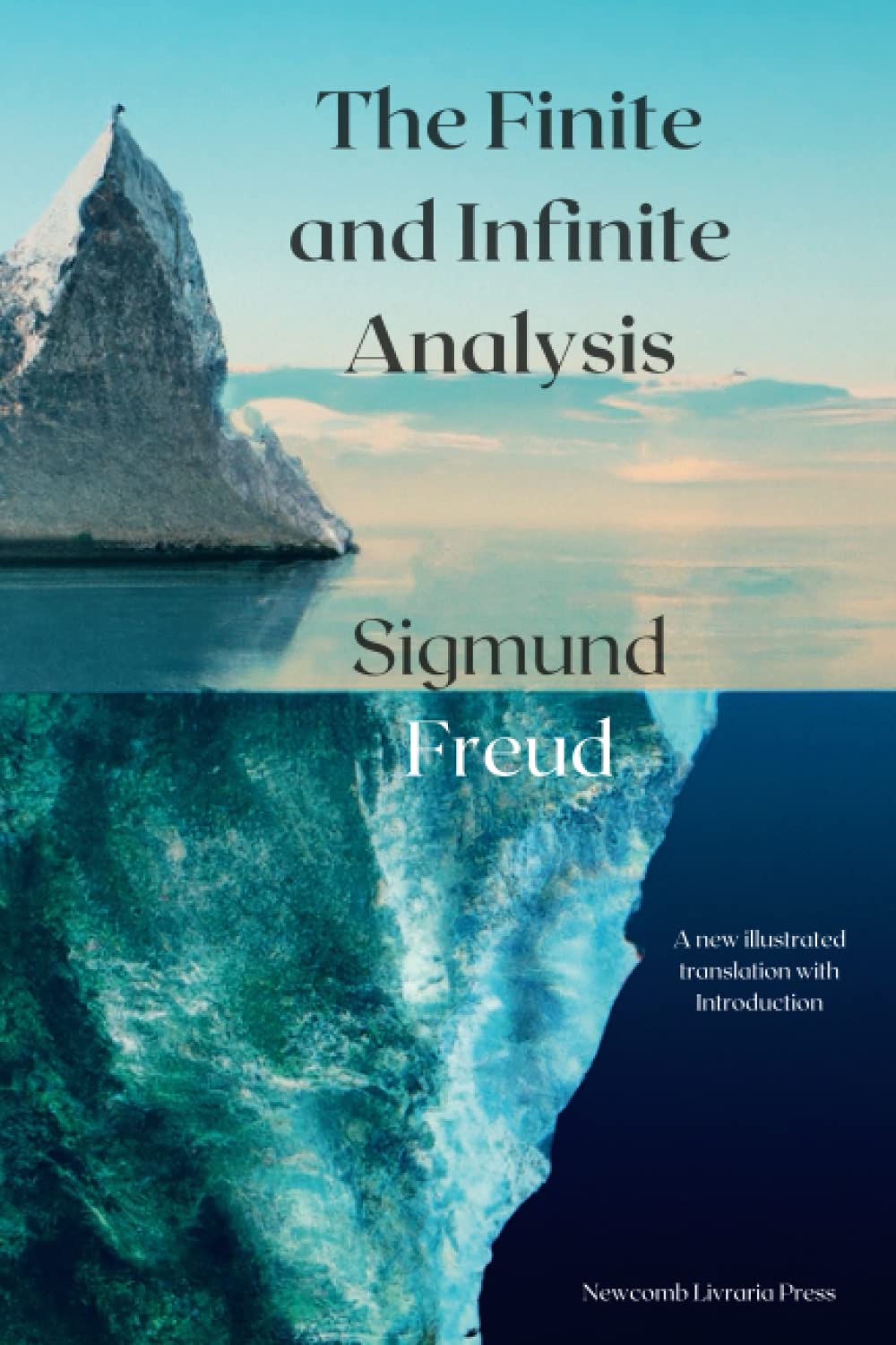 Finite and Infinite Analysis: A New Translation by Sigmund Freud ...