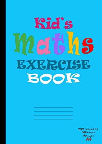Kid's Maths Exercise Book: 7mm Square (Grid) Ruled School Math Notebook ...