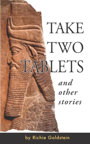 Take Two Tablets by Richie Goldstein | Goodreads