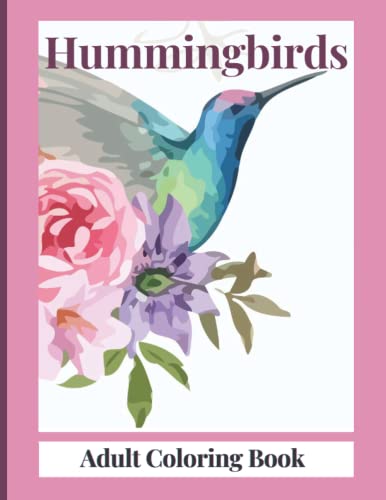 New Hummingbirds Adult Coloring Book: Stress Relieving Designs for ...
