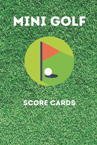 Mini Golf Score Cards: Miniature Golf Score Sheets Notebook by Pat ...