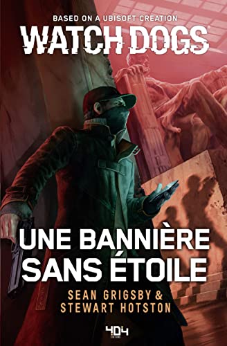 Watch Dogs - Une bannière sans étoile by Sean Grigsby | Goodreads
