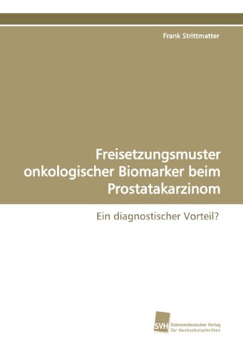 Freisetzungsmuster onkologischer Biomarker beim Prostatakarzinom: Ein ...