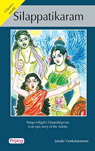 Silappatikaram by Janaki Venkataraman | Goodreads