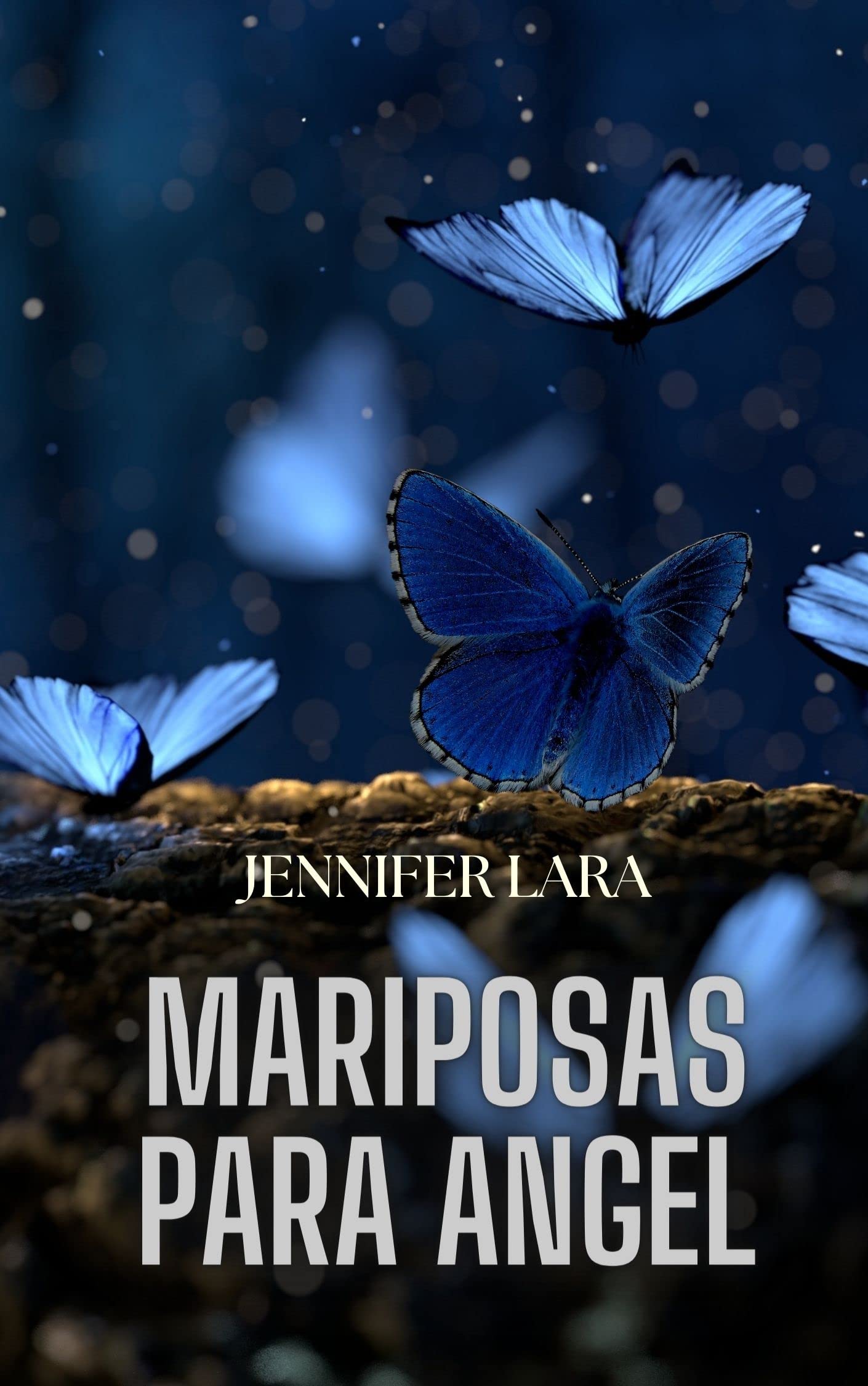 Mariposas para Angel (Spanish Edition) by Jennifer Lara | Goodreads