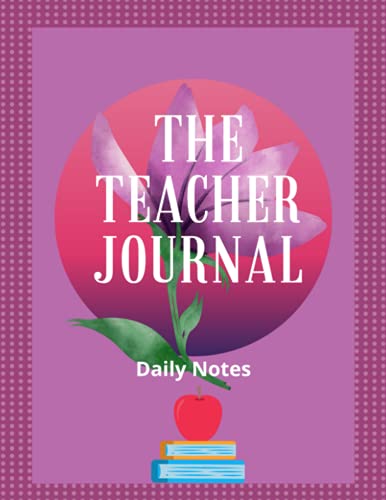 The Teacher Journal: 100 Page Wide Ruled Paper Journal, Notebook for ...