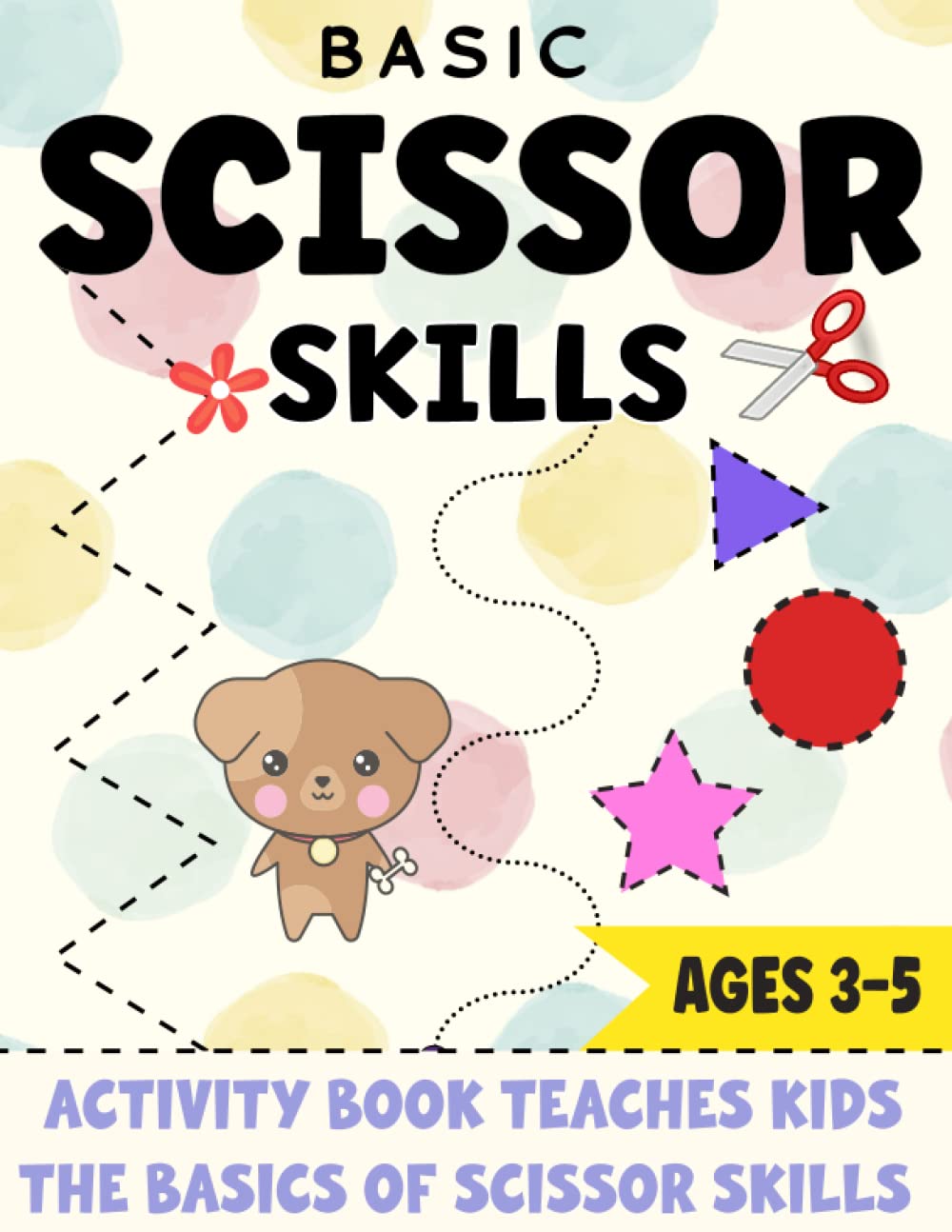 Basic Scissor Skills: Scissor Skills Preschool Workbook For Kids A Fun ...