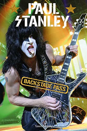 Paul Stanley : Backstage Pass (Culture) by Paul Stanley | Goodreads