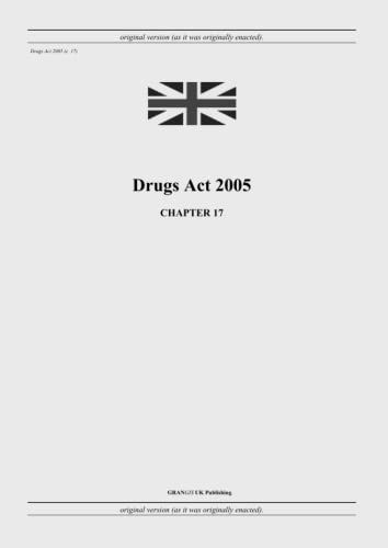 Drugs Act 2005 (c. 17) by United Kingdom Legislation | Goodreads