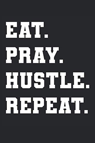 Eat Pray Hustle Repeat: Cute Prayer Notebook Journal Gift to Christian ...