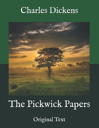 The Pickwick Papers: Original Text by Charles Dickens | Goodreads