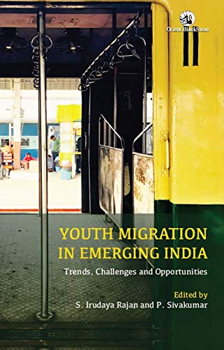 Youth Migration In Emerging India: Trends, Challenges And Opportunities ...