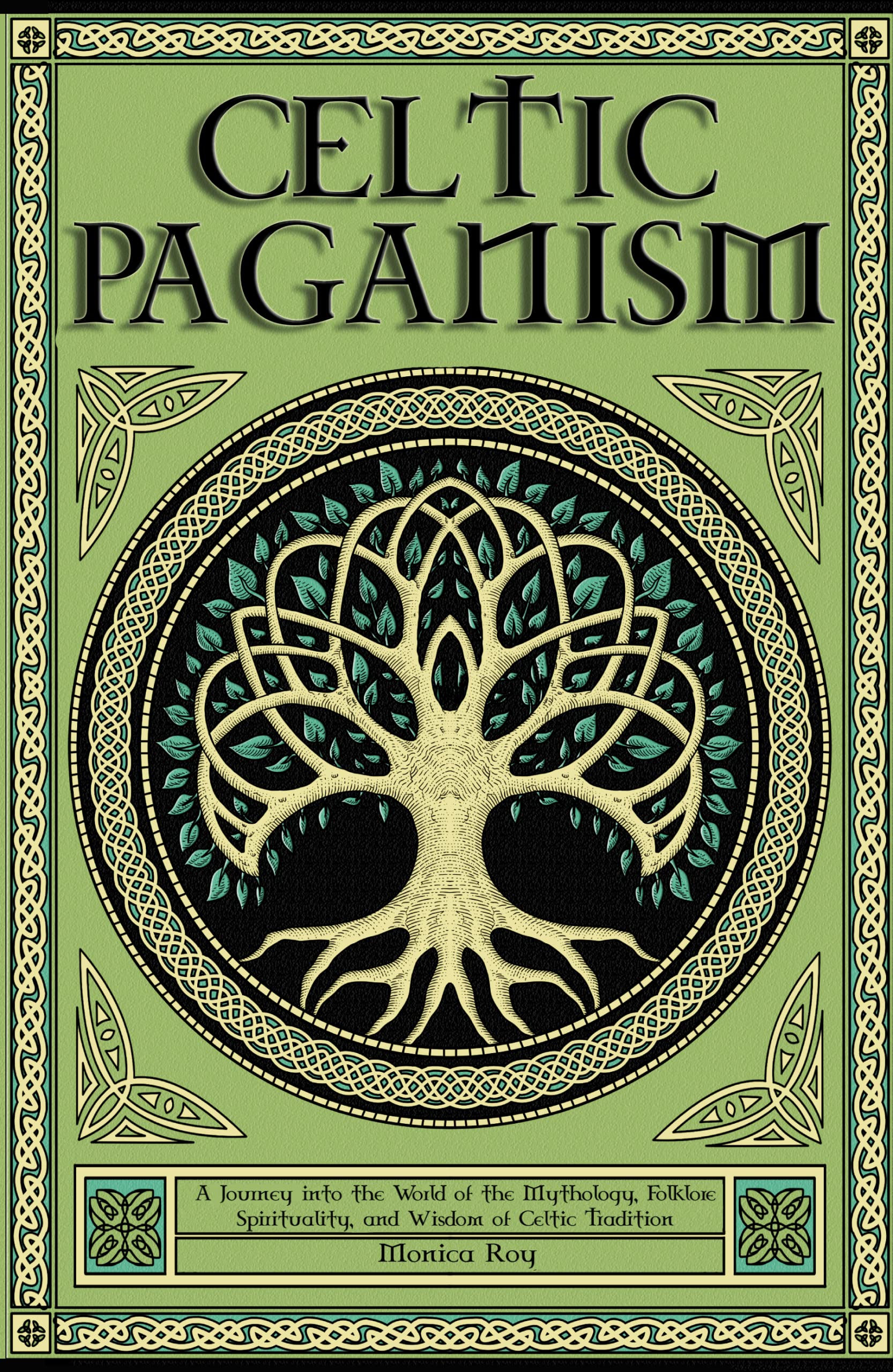 Celtic Paganism: A Journey into the World of the Mythology, Folklore ...