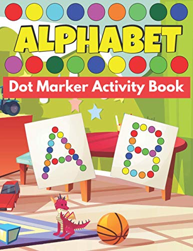 Alphabet Dot Marker Activity Book: Dot and Learn Alphabet Activity book ...