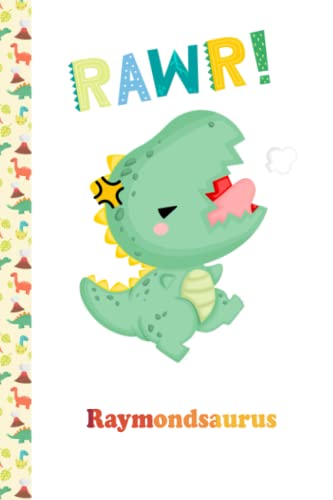 Raymondsaurus Rawr Cute Dinosaur Raymond Notebook: Draw and Write ...
