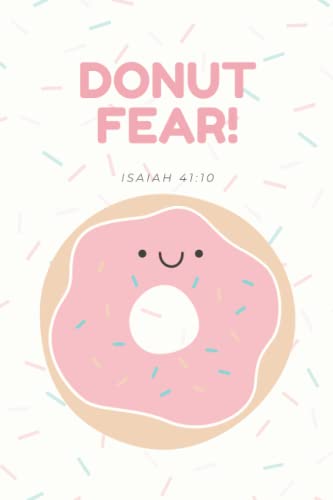 Journal: Donut Fear Funny Christian Journals, Isaiah Bible Study ...