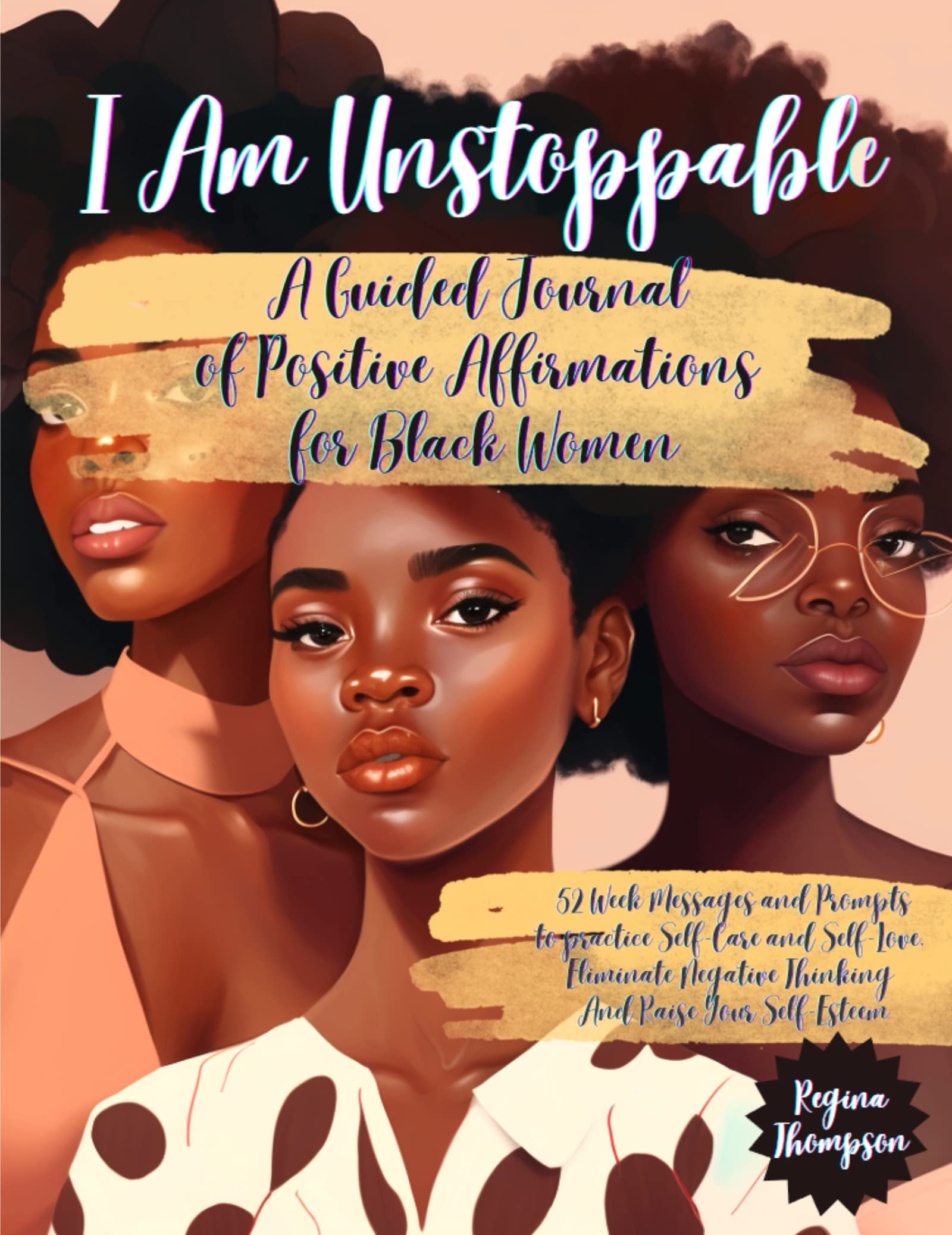 I Am Unstoppable. A Guided Journal of Positive Affirmations for Black ...