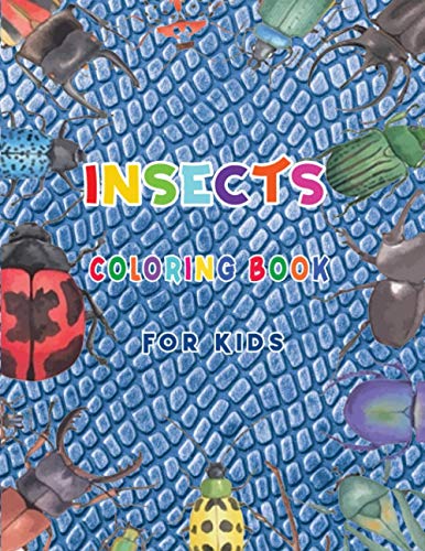 Insects Coloring Book for Kids: 40+ Cute Insects Illustrations For Boys ...