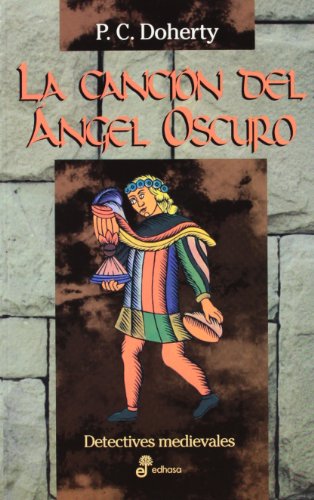 La canci¢n del ngel oscuro (XIV) by P.C. Doherty | Goodreads