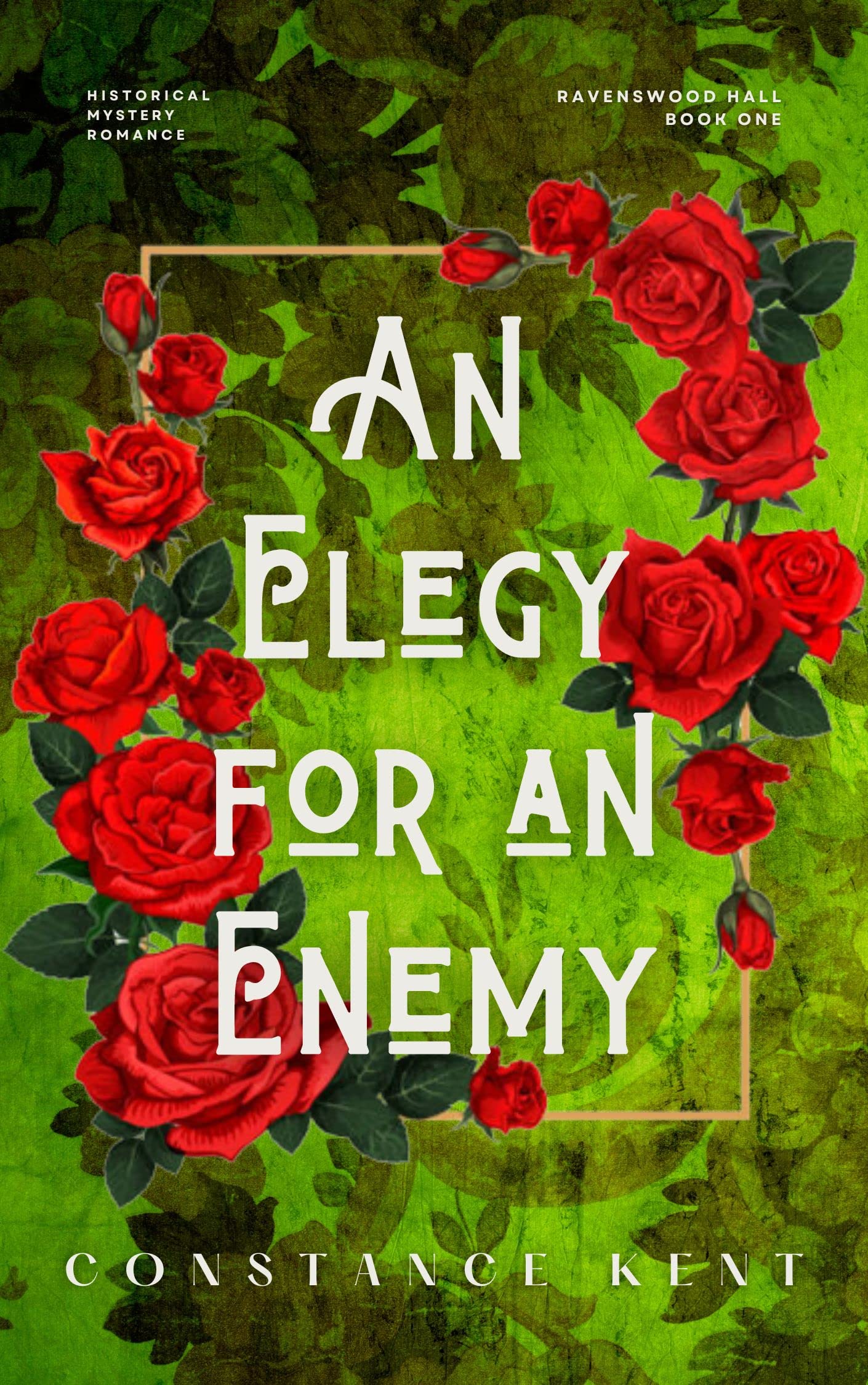 An Elegy for an Enemy: Historical Mystery Romance by Constance Kent ...