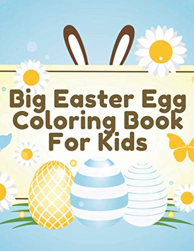 Big Easter Egg Coloring Book For Kids: Perfect Gift For Toddlers ...