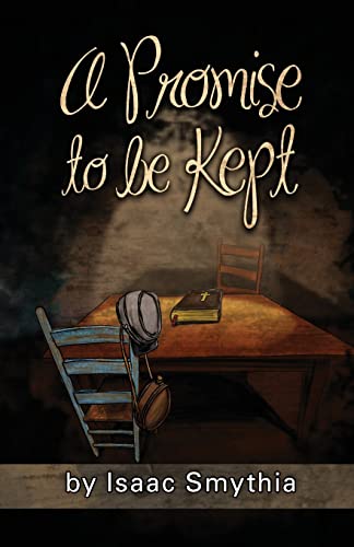 A Promise to be Kept by Isaac Smythia | Goodreads