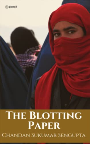 The Blotting Paper by Chandan Sukumar SenGupta | Goodreads
