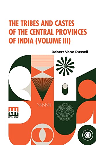 The Tribes And Castes Of The Central Provinces Of India (Volume III ...