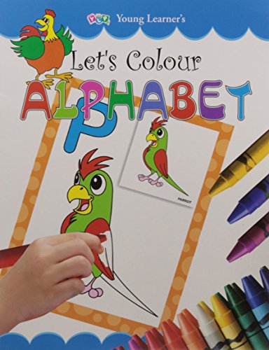 Let's Colour Alphabet by Various | Goodreads