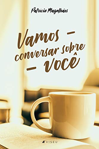 Vamos conversar sobre você (Portuguese Edition) by Patrícia Magalhães ...