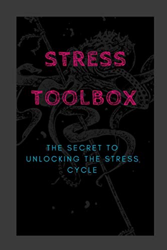 STRESS TOOLBOX: The Secret to Unlocking the Stress Cycle by Randy Bee ...