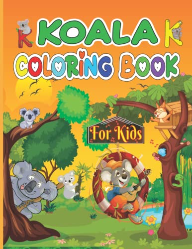 Koala Coloring Book For kids: Funny & unique collection of Adorable ...