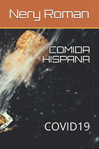 COMIDA HISPANA: COVID19 (Spanish Edition) by Nery Roman | Goodreads