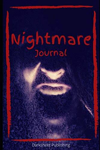 NIGHTMARE JOURNAL: Capture Your Bad Dreams and Pull Them Into the Light ...