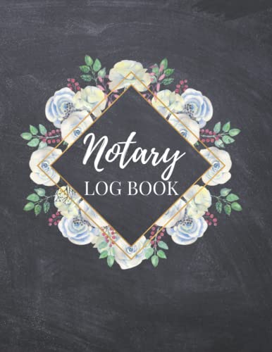 Notary Log Book: Journal of Notary Records Keeping Notarial Acts by A ...