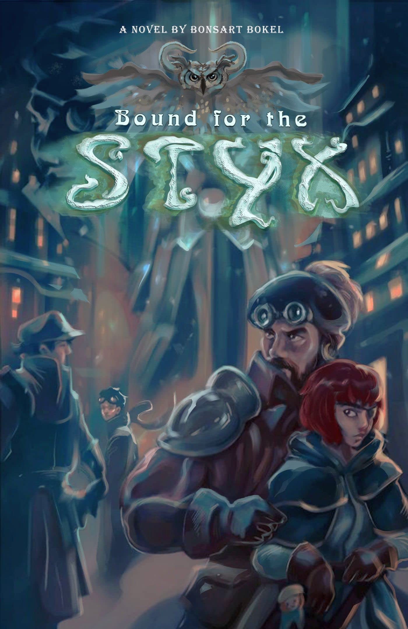 Bound for the Styx: A Steampunk Journey to an Mysterious City in a ...